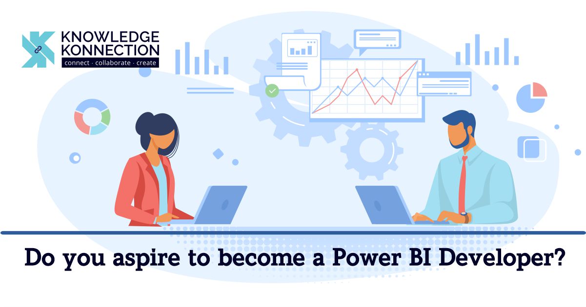Do you aspire to become a Power BI Developer? - Knowledge Konnection